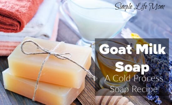 How to Make Goat Milk Soap – a natural cold process recipe - Simple ...